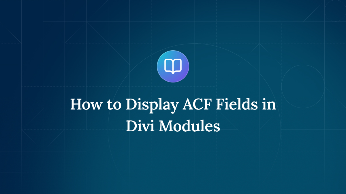 ACF | How to Display ACF Fields in Divi Modules