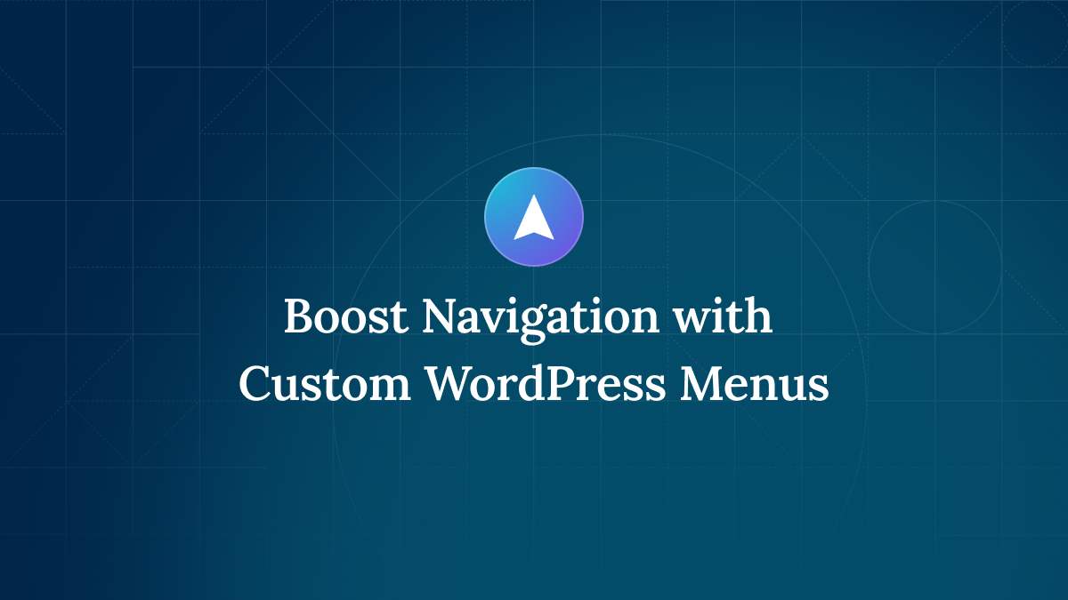 ACF | Boost Navigation with Custom WordPress Menus
